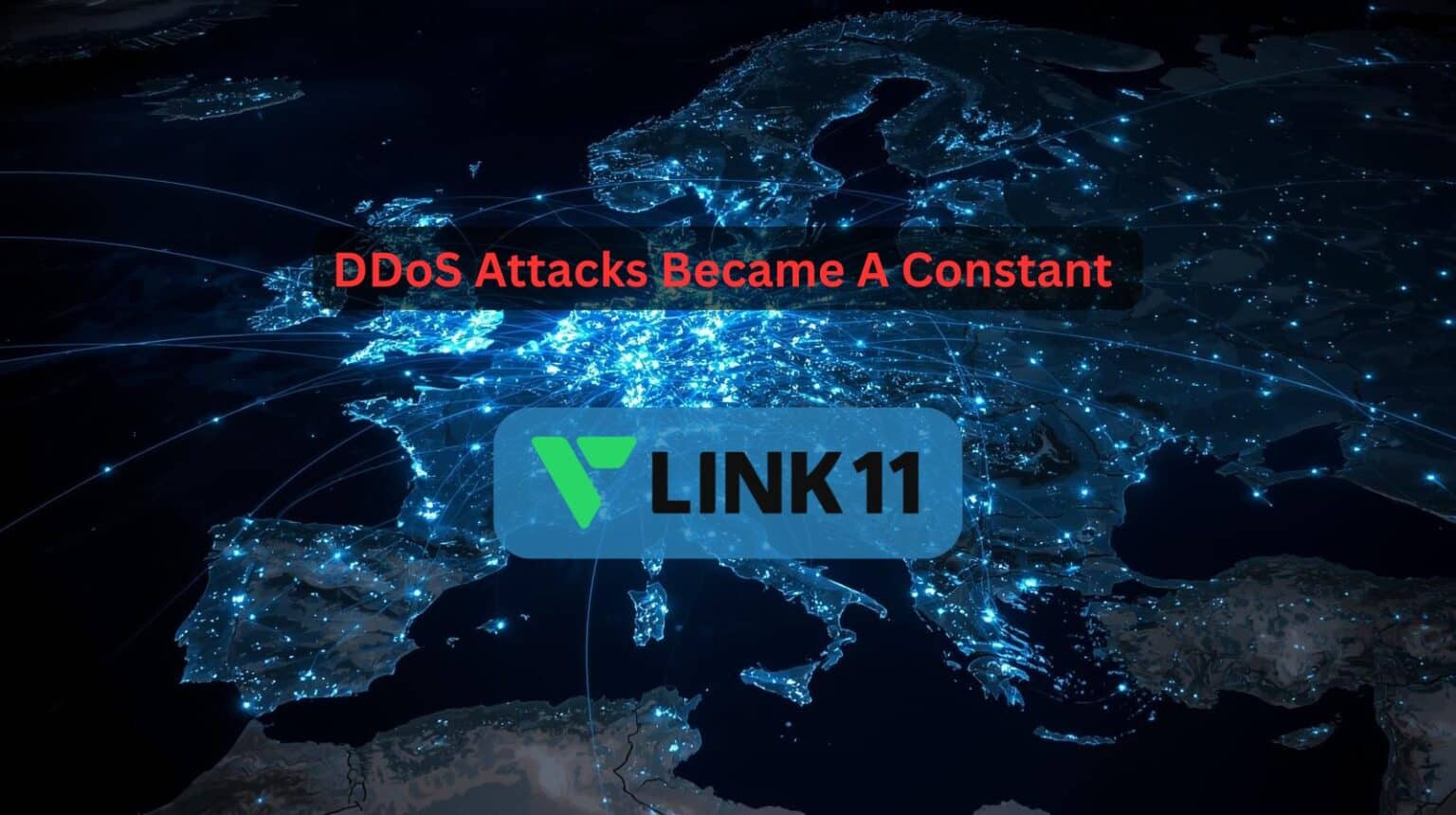 DDoS Attacks Became A Constant, Link11 - Cyber Insurance News